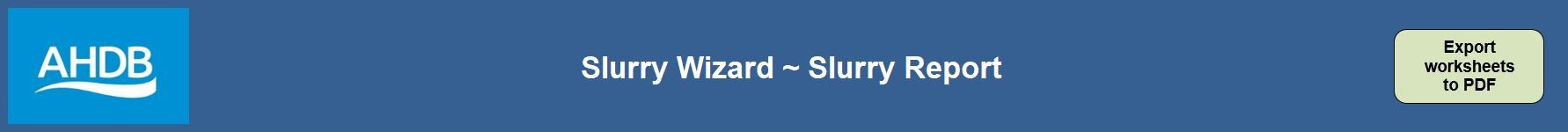 Slurry wizard user guide: 3. Slurry report (tab 4) | AHDB